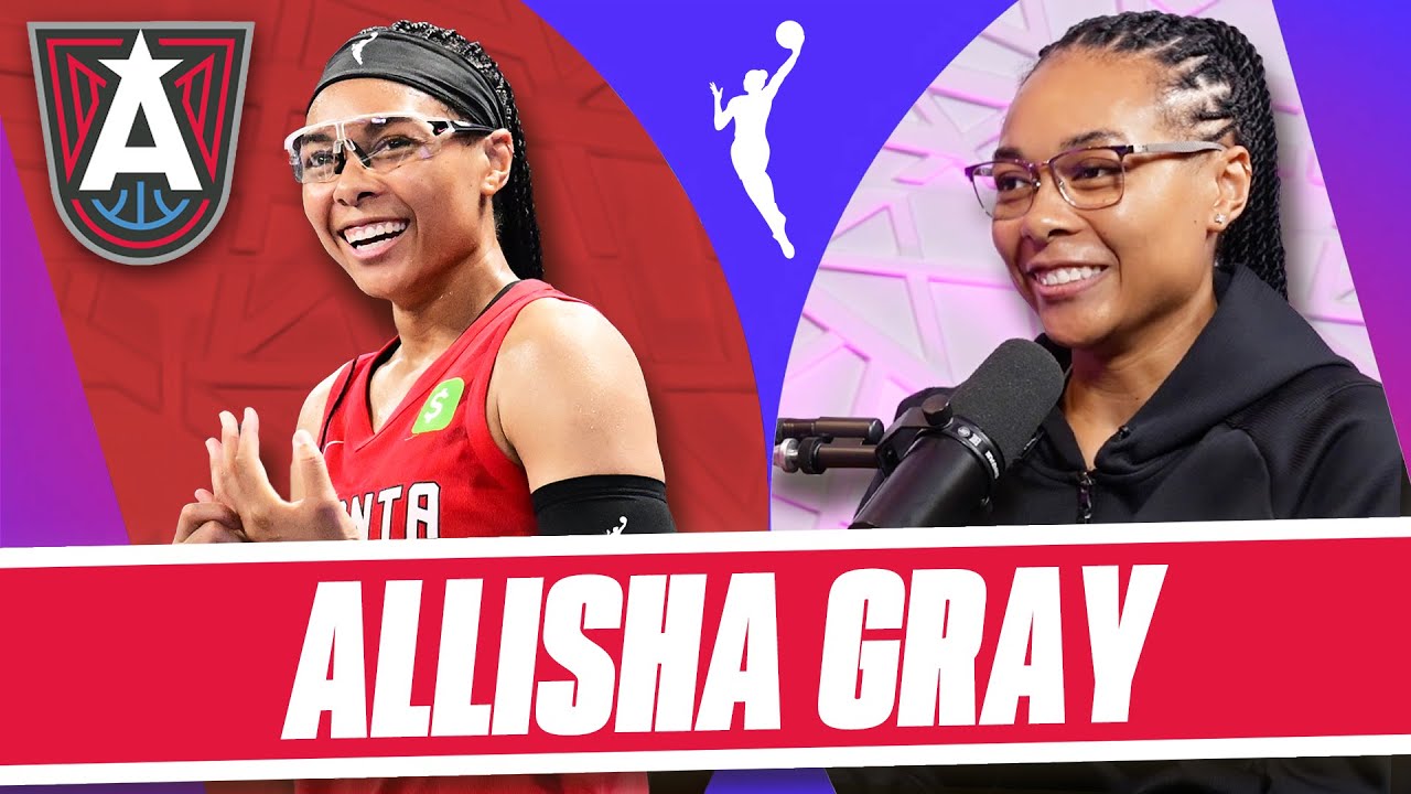 Atlanta Dream's Allisha Gray Talks WNBA All-Star Game and Meeting Rhyne ...