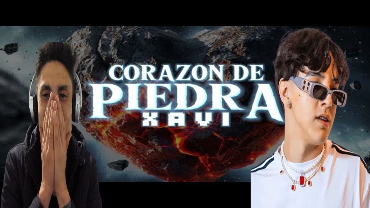 Xavi Corazon de piedra Reaccion La Nueva Estrella De Los Corridos - YouTube
