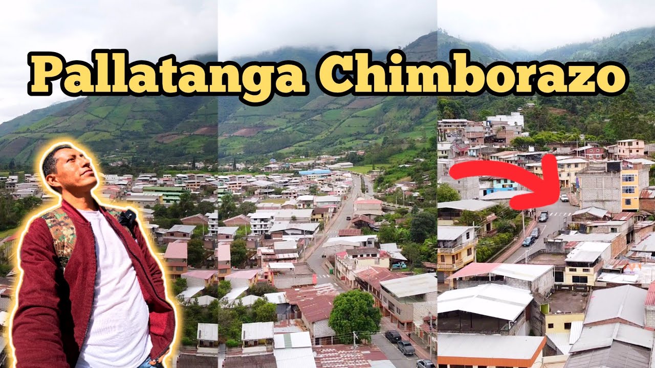 Cantón Pallatanga Chimborazo visitando conociendo y disfrutando - YouTube
