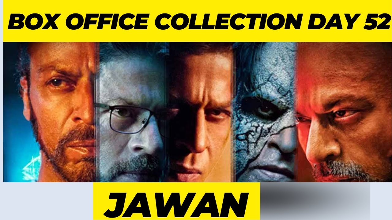 Jawan Day 52 Final Worldwide Box Office Collection | Jawan Box Office ...