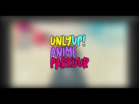 OnlyUp! Anime 3D Parkour