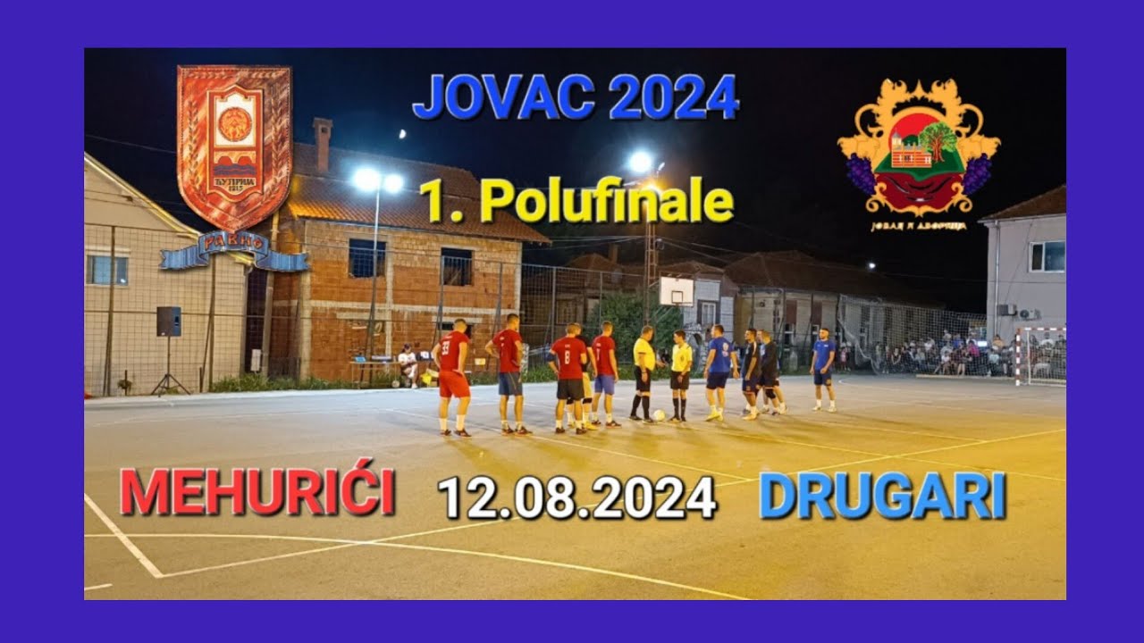 MEHURIĆI-DRUGARI 2-3(1-2) 1.Polufinale Turnir JOVAC 2024 - YouTube