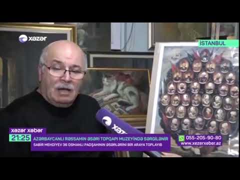 Azerbaycanlı Ressamın Eseri Topkapı Müzeyinde Sergilenir XEZER TV Vüsalə Abbasovanın xəbəri