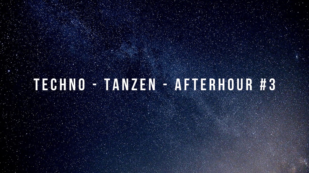 Techno - Tanzen - Afterhour #3 - YouTube