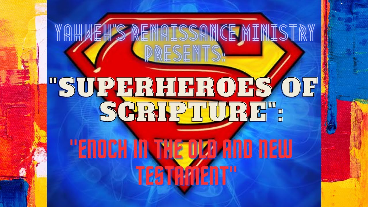 Yahweh's Renaissance Ministry Broadcast # 16, Part 4: "Superheroes of ...