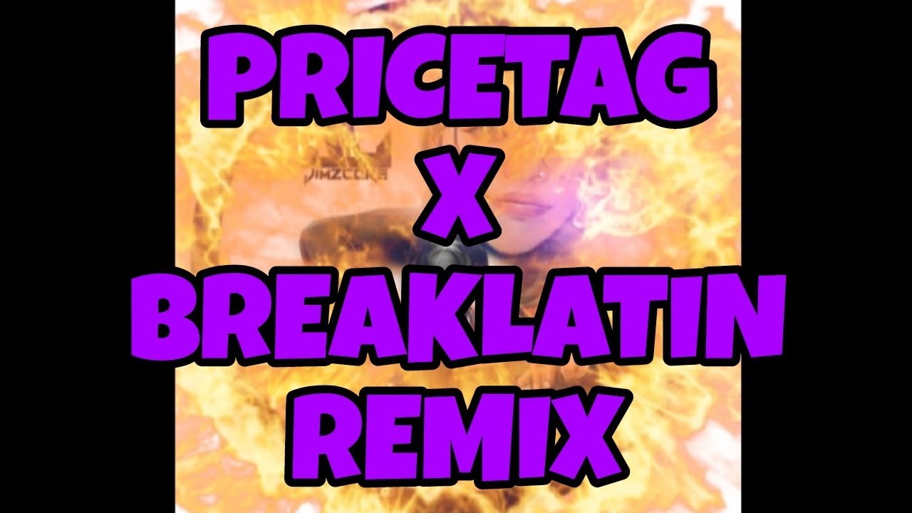 Price tag x Breaklatin Remix Dj Jimzcore - YouTube