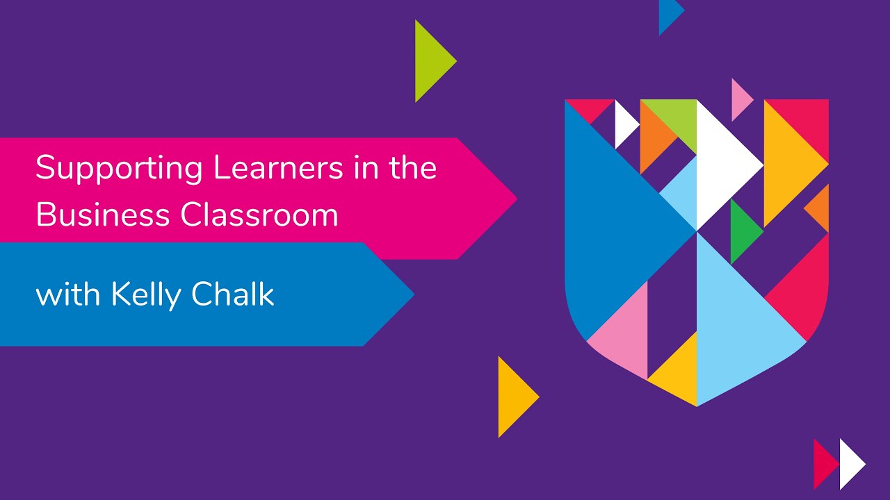 Supporting Learners in the Business Classroom with Kelly Chalk - YouTube