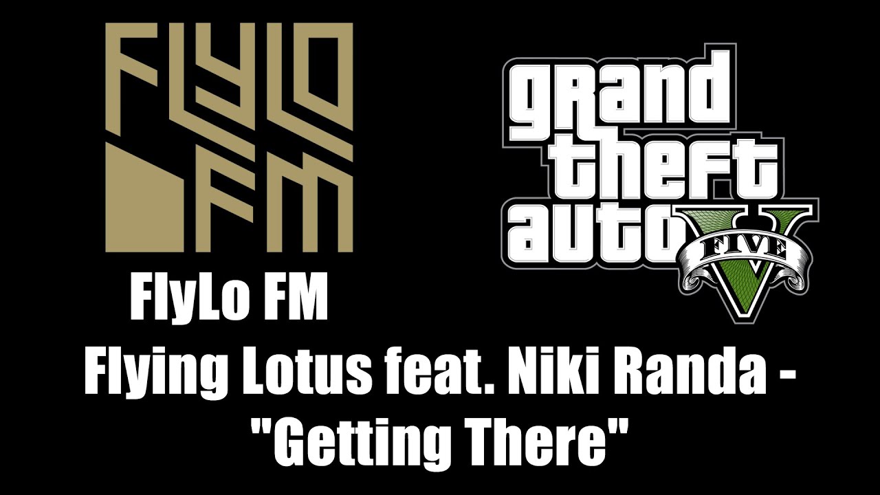 GTA V (GTA 5) - FlyLo FM | Flying Lotus feat. Niki Randa - "Getting ...