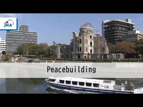 【Peacebuilding】A Message from the Reconstruction of Hiroshima (Digest ...