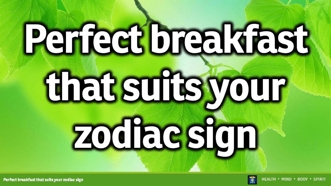 Perfect breakfast that suits your zodiac sign - YouTube