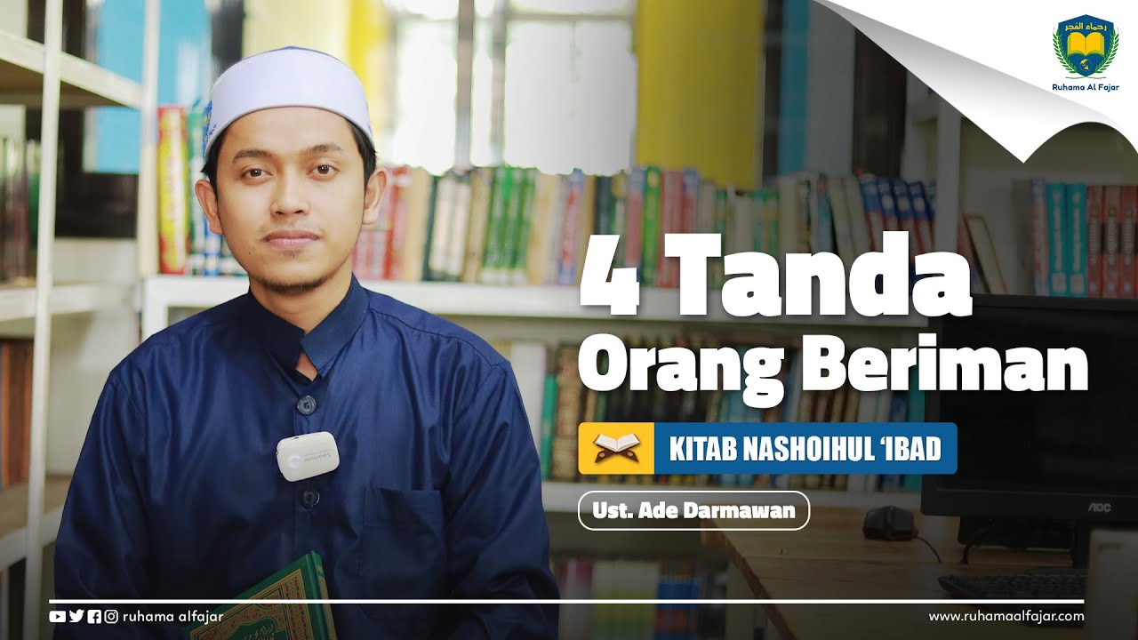 Empat Tanda Keimanan Kepada Allah SWT - Ust. Ade Darmawan (Kitab ...