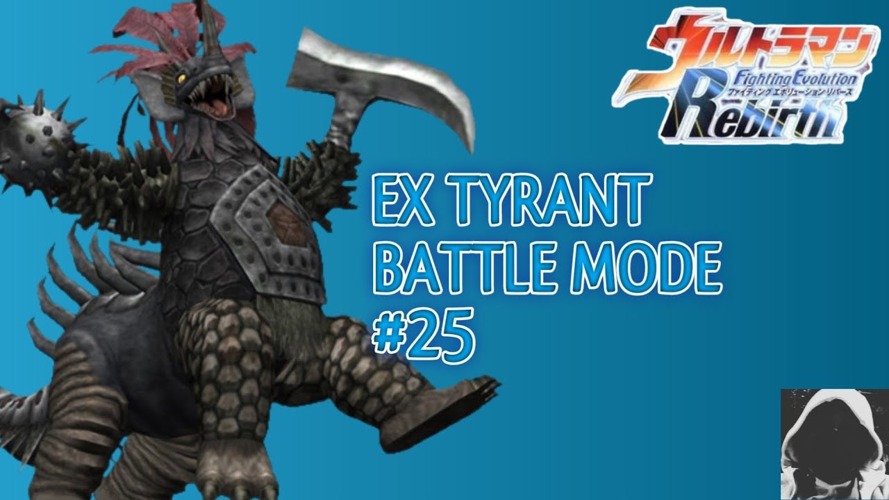 Ex Tyrant (EXタイラント) | Battle Mode | Ultraman Fighting Evolution Rebirth ...