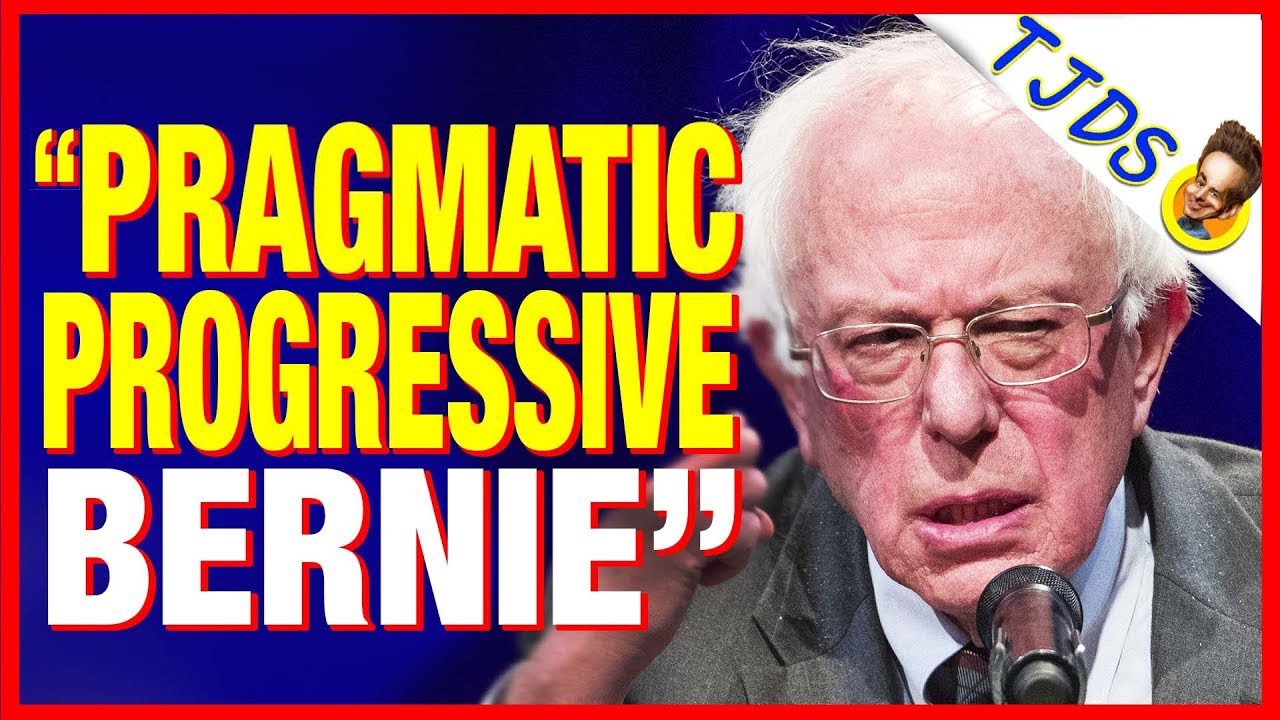 Bernie Rebrands Himself "Pragmatic Progressive" - YouTube