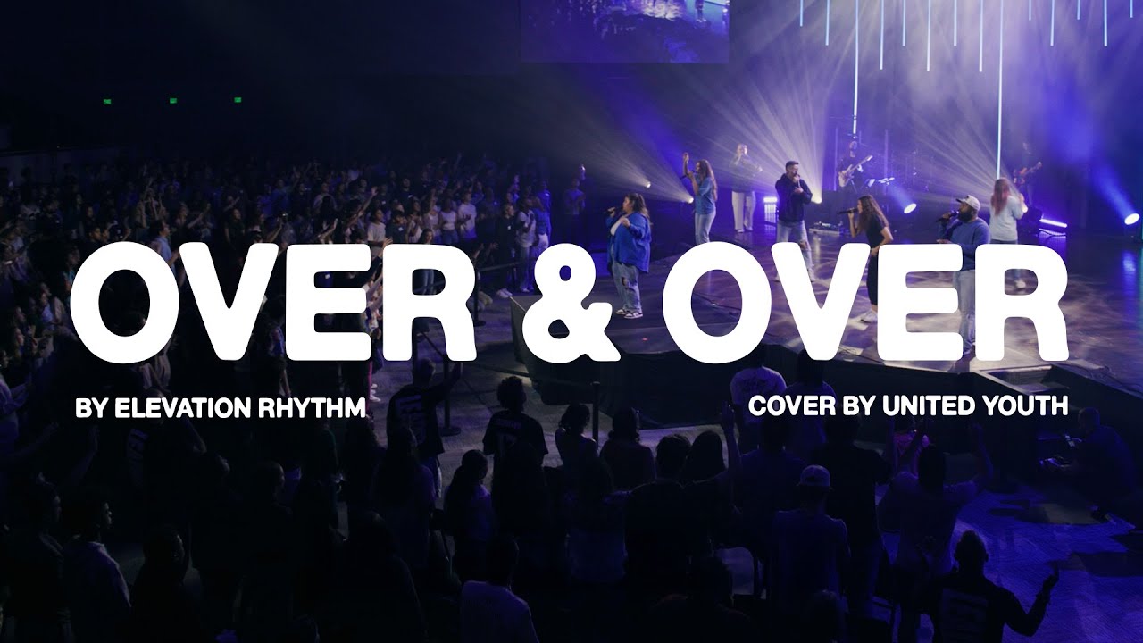 Over and Over | Cover by United Youth Worship - YouTube