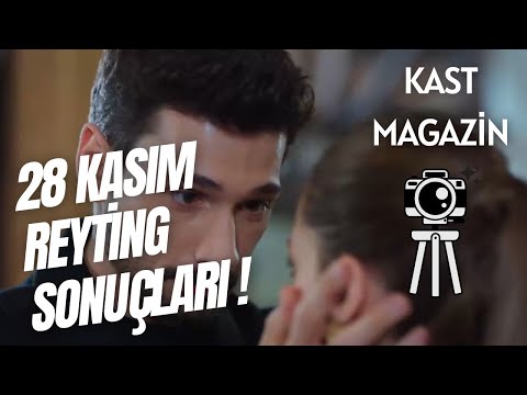 28 KASIM REYTİNG SONUÇLARI / KAST MAGAZİN