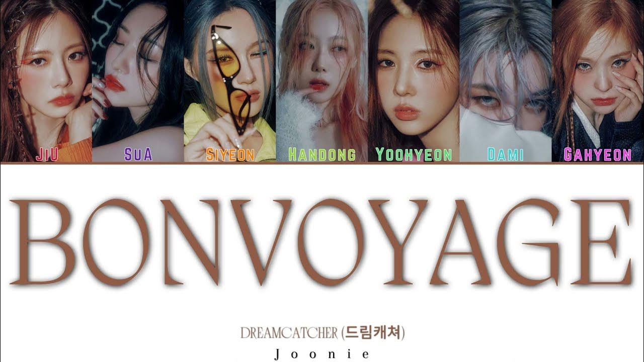 DREAMCATCHER (드림캐쳐) 'BONVOYAGE' Lyrics (Color Coded Lyrics Han/Rom/Eng) - YouTube