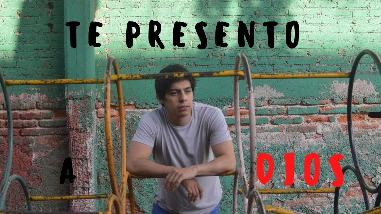 Te PRESENTO a DIOS - YouTube