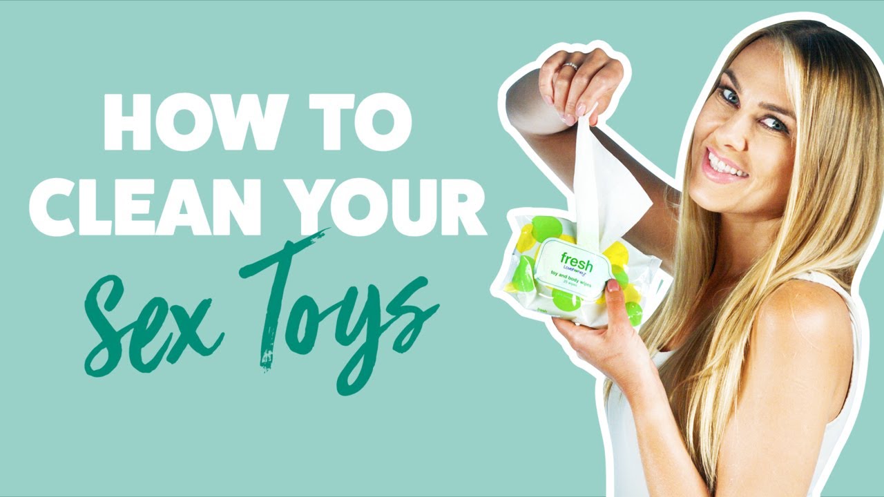 How To Clean Your Sex Toys Youtube