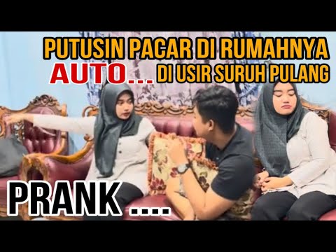 PRANK… PUTUSIN PACAR DIRUMAH NYA ||AUTO DI USIR SURUH PULANG - YouTube
