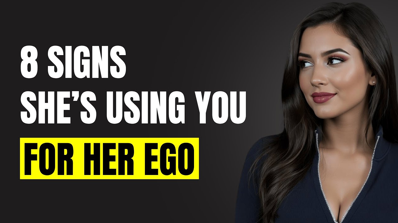 8 Red Flags She’s USING You for Her EGO – Walk Away Now | Female ...