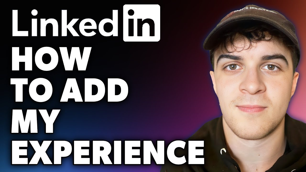 How to Add My Experience in LinkedIn (Full 2024 Guide) - YouTube