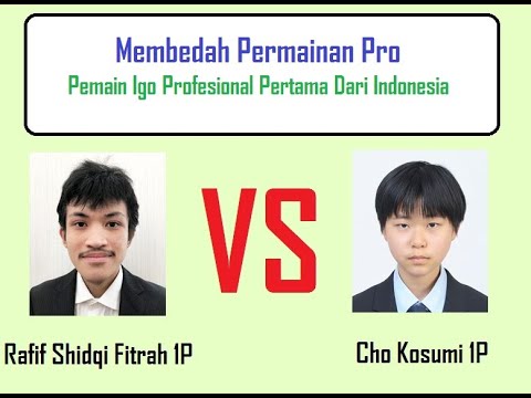 MEMBEDAH PERMAINAN PRO #1  - PEMAIN IGO PROFESIONAL PERTAMA ASAL INDONESIA  - RAFIF SHIDQI FITRAH 1P