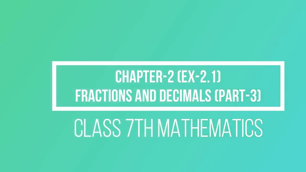 Fractions and Decimals (part-3) - YouTube