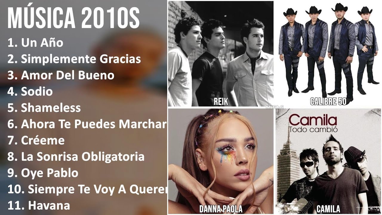 MÚSICA 2010s ~ 30 Exitos ~ Inmortales Melodías - YouTube