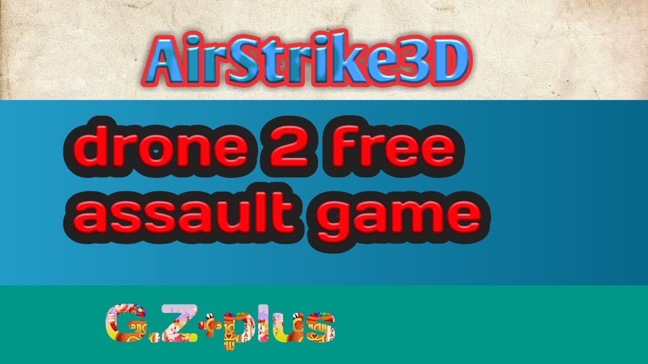 drone 2 free assault game drone attack game - airstrike 3d game - YouTube