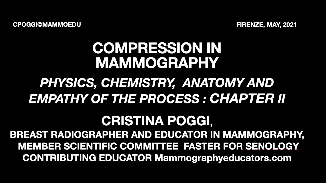 COMPRESSION IN MAMMOGRAPHY: PHYSICS, CHEMISTRY ANATOMY AND EMPATHY OF ...