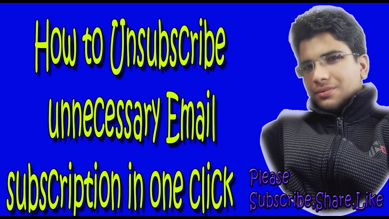How to Unsubscribe unnecessary Email subscription in one click - YouTube