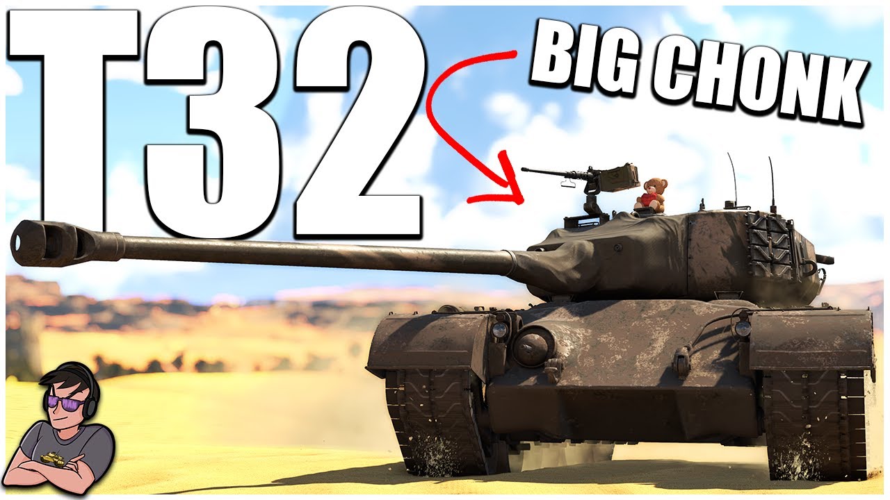 Brawling with the American Chonk - T32 - War Thunder - YouTube