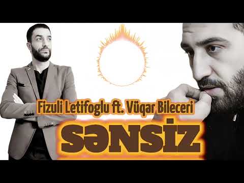 Fızulı Letıfoglu ft.  Vuqar Bılecerı Sensız 2023 Vıdeo HD