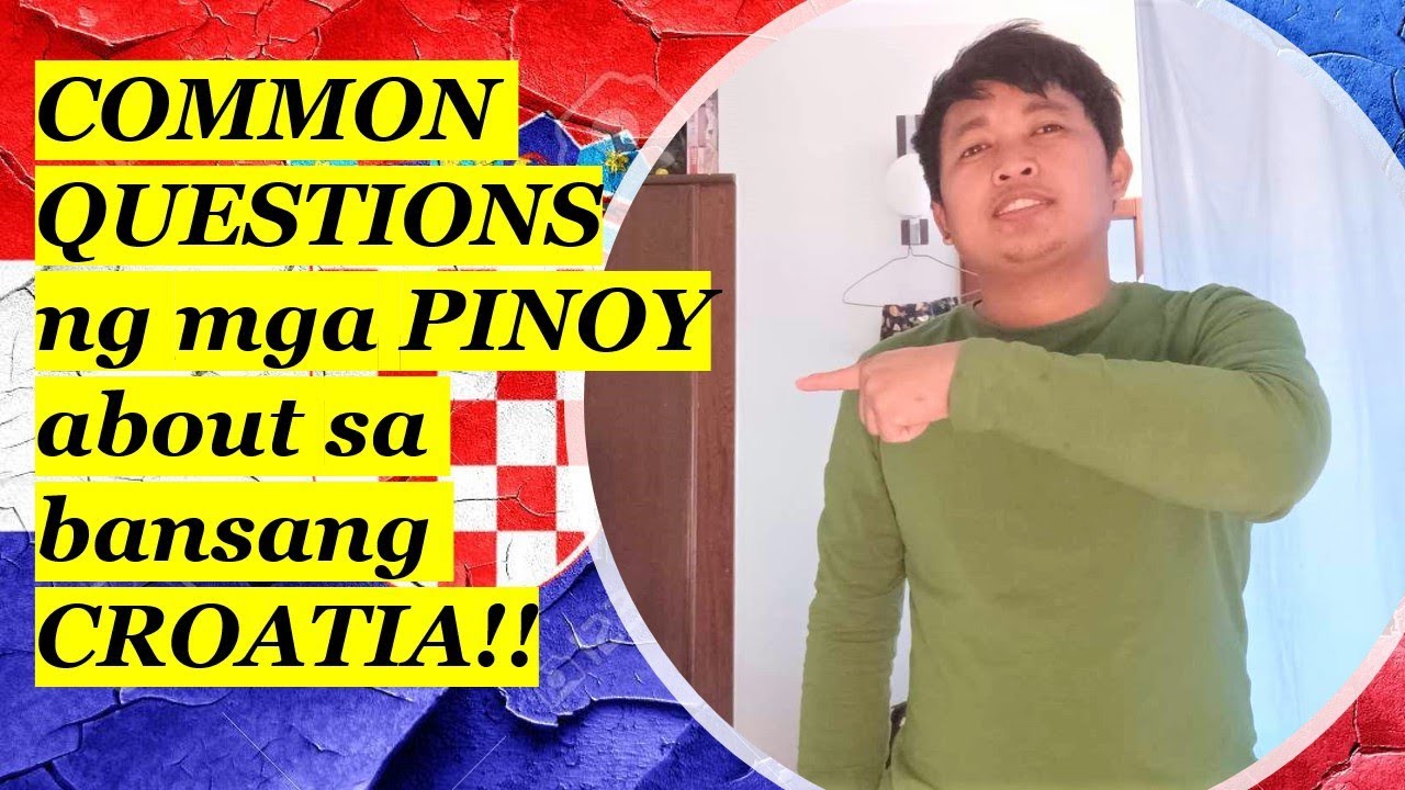 Common Questions ng mga Pinoy about sa bansang Croatia.🇭🇷🇪🇺 (Vlog #14 ...