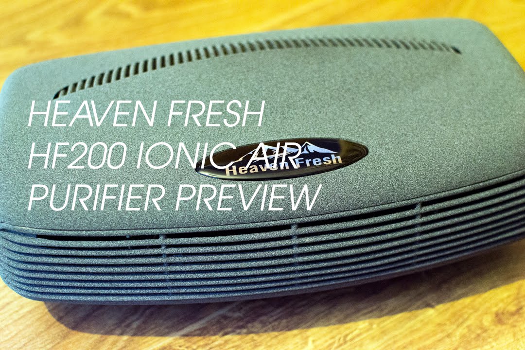 Heaven Fresh HF200 Ionic Air Purifier Unboxing and Preview - YouTube