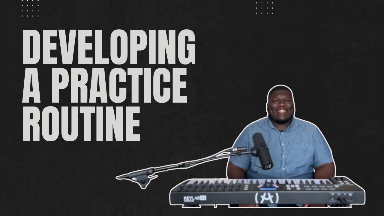 Developing A Practice Routine - YouTube
