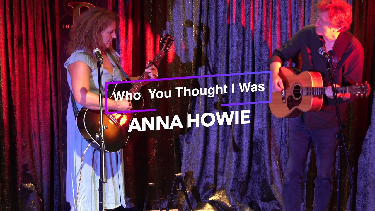 Anna Howie - Who You Thought I Was ( Brandy Clark Cover)@ The Bedford ...