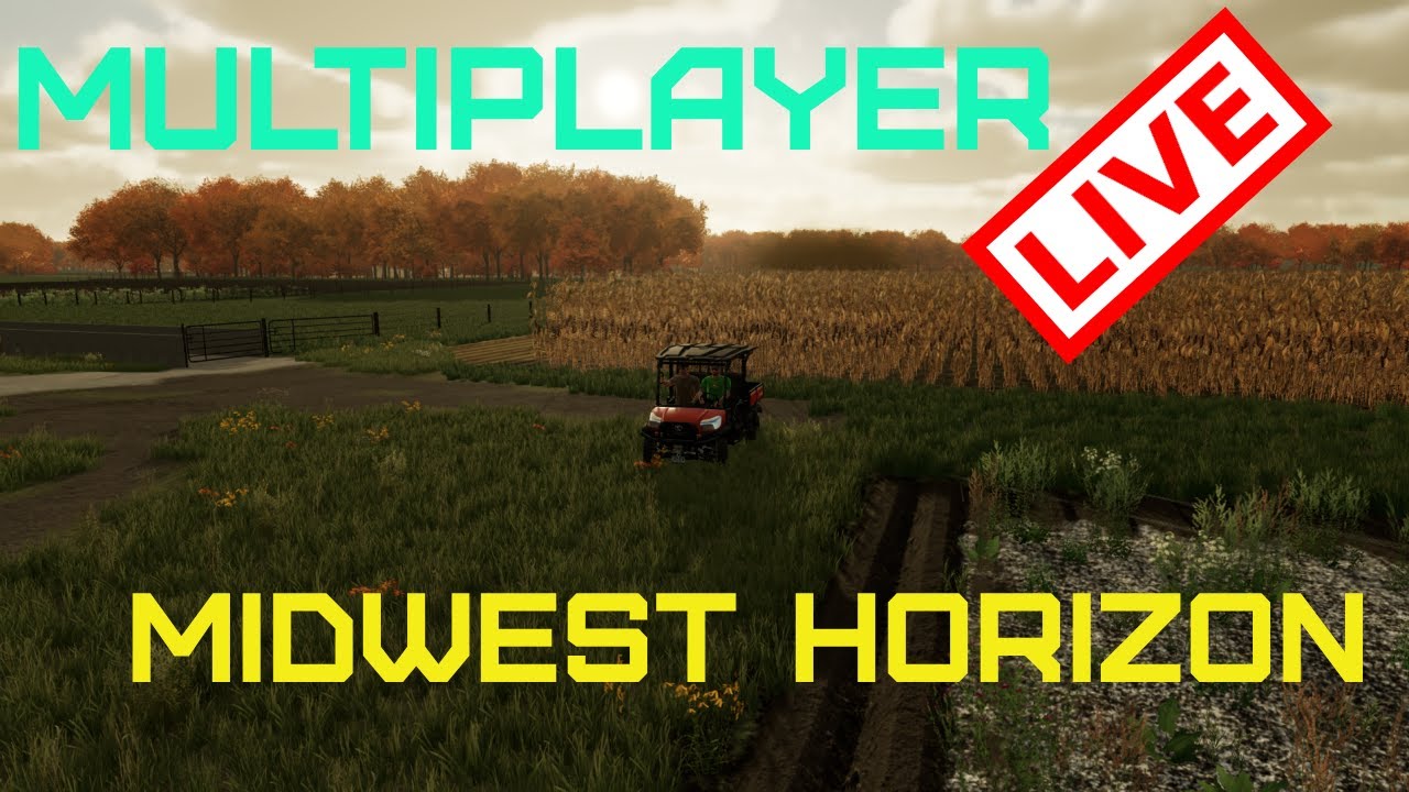 🔴LIVE | MULTIPLAYER ON MIDWEST HORIZON | FARMING SIMULATOR 22 | FS22 ...