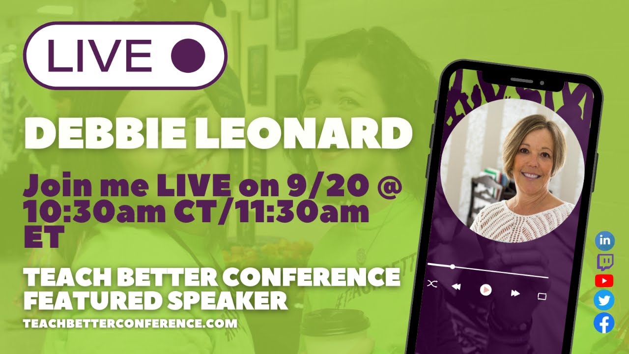 Featured Speaker for #TeachBetter22 Debbie Leonard is joining the Team ...