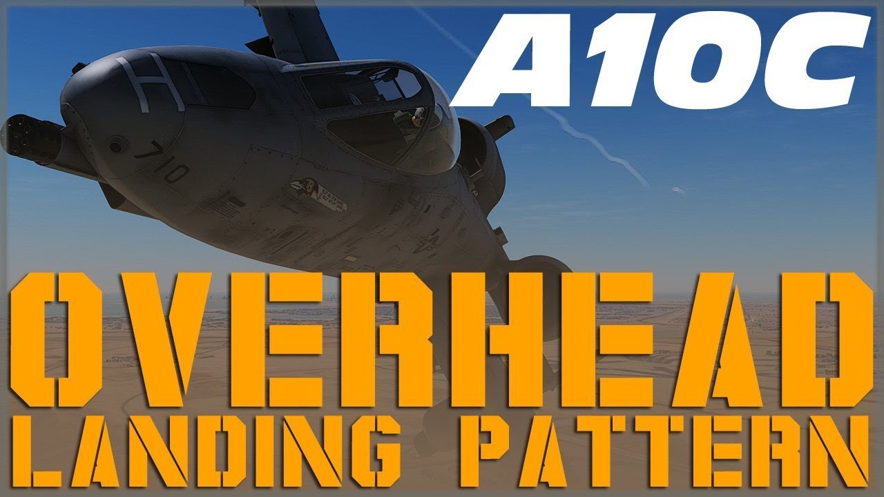 DCS : A10C Warthog : Overhead Landing Pattern - YouTube