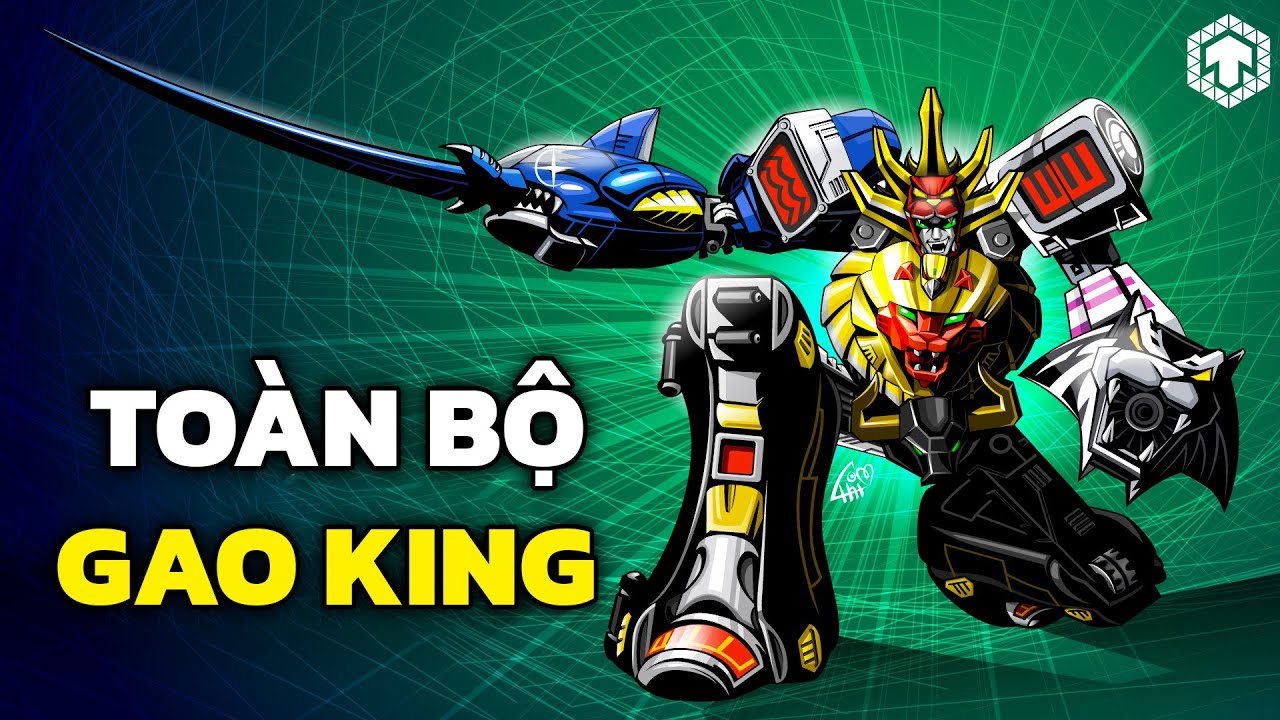 GAORANGER: Tổng Hợp Tất Cả Biến Thể Của Gao King Đã Xuất Hiện | Ten Tun ...
