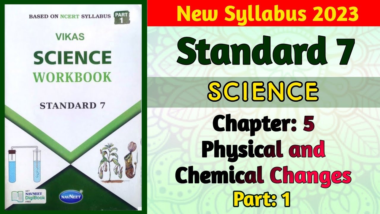 Std-7 Science | Chapter: 5 Physical And Chemical Changes | Part 1 ...