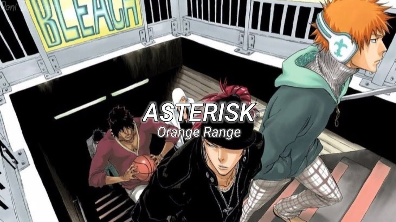 Bleach Opening 1 - Asterisk Lyrics - YouTube