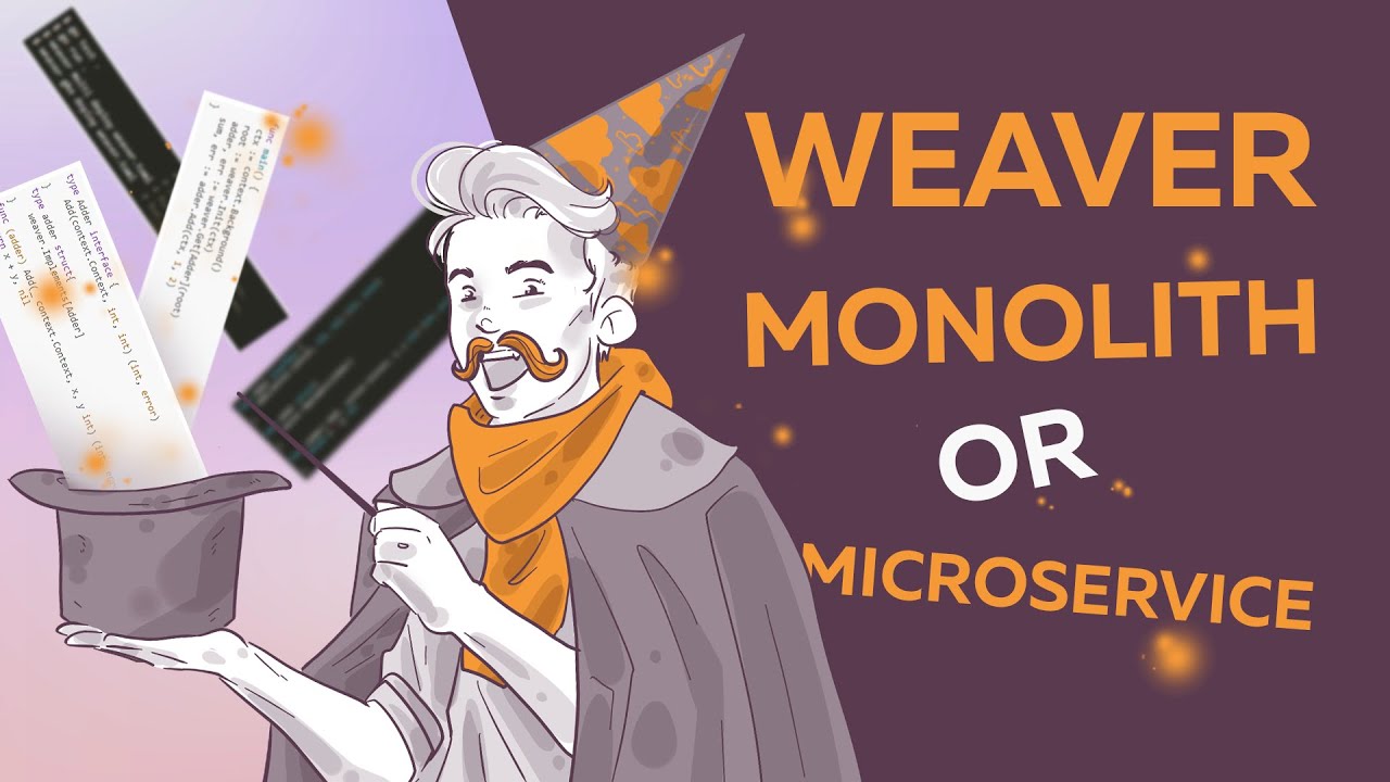 Service Weaver, monolithic or microservice? - YouTube
