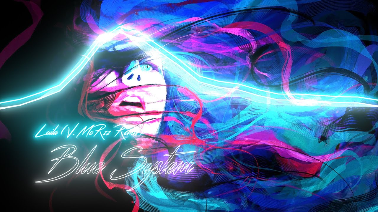 Blue System - Laila (V.MoRzz Remix) - YouTube