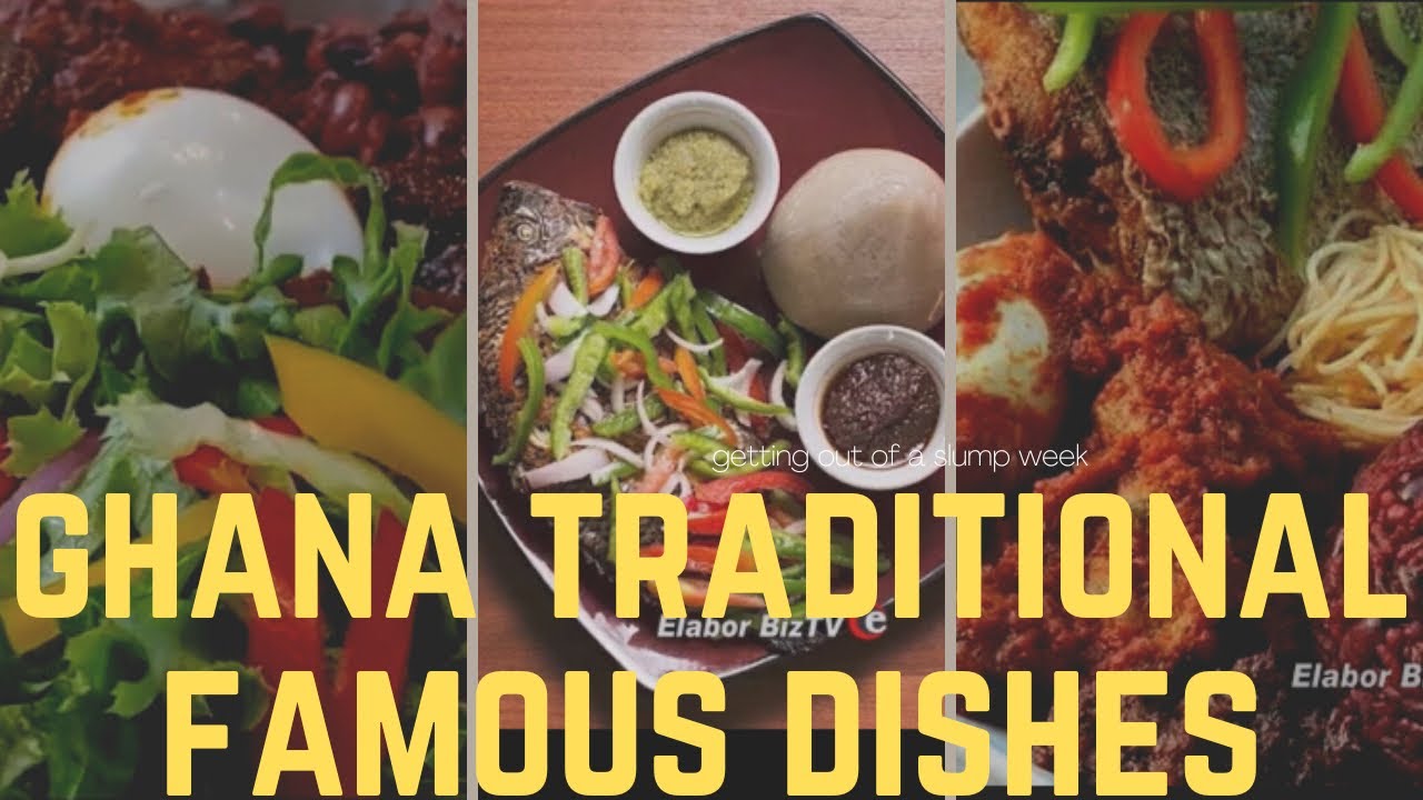 Ghana traditional dishes 10 must eat when visiting - YouTube