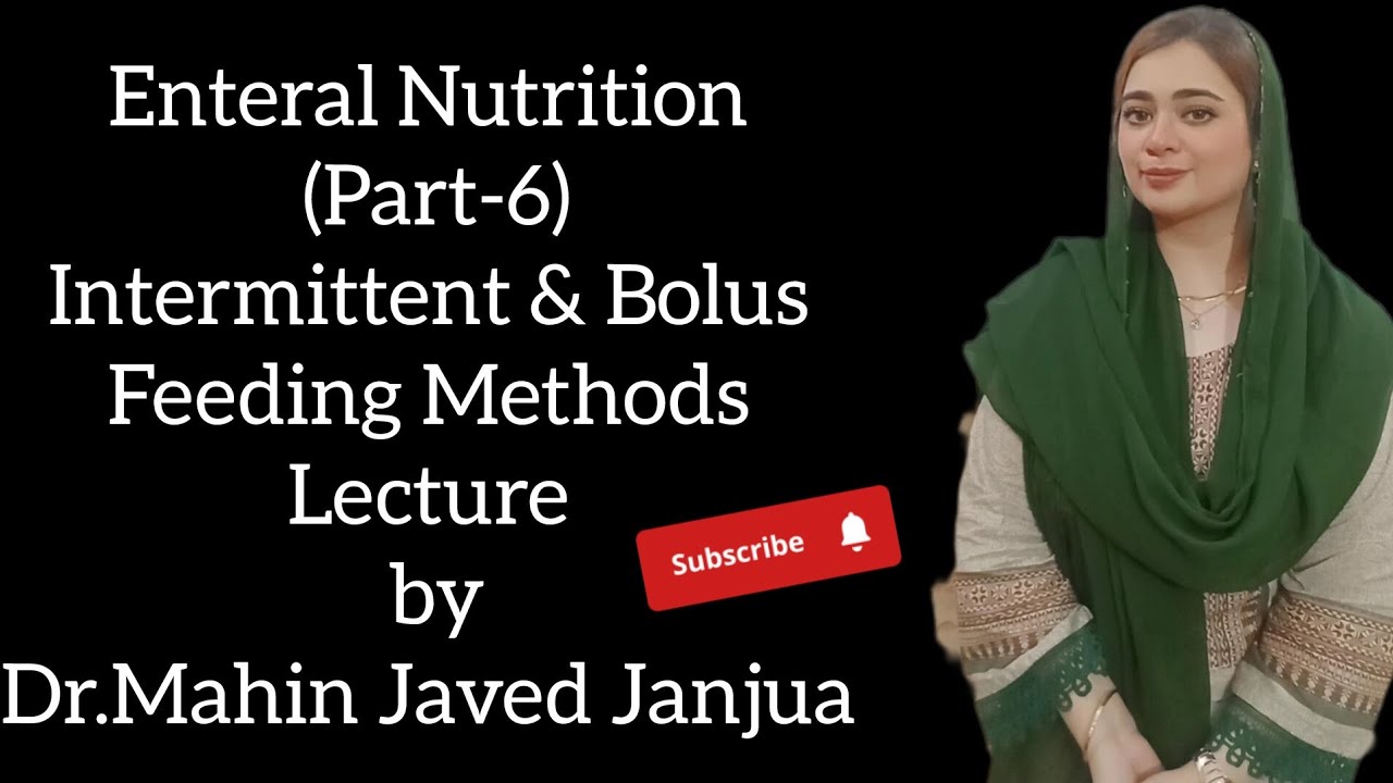 Enteral Nutrition (Part-6) Intermittent & Bolus Feeding Methods ...