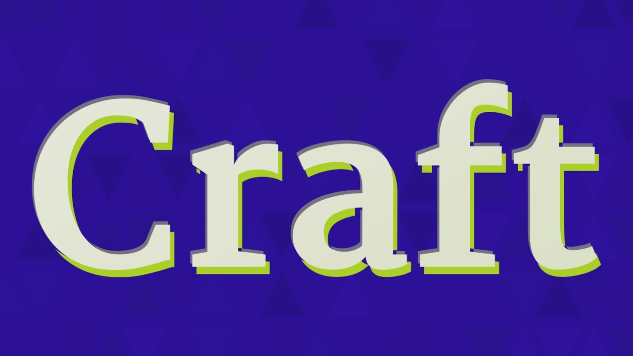 CRAFT pronunciation • How to pronounce CRAFT - YouTube