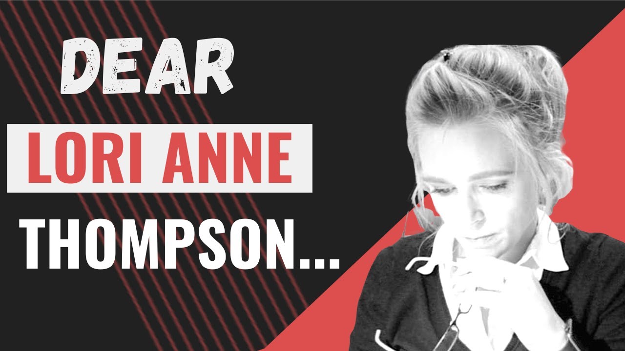 An OPEN APOLOGY To Lori Anne Thompson - YouTube