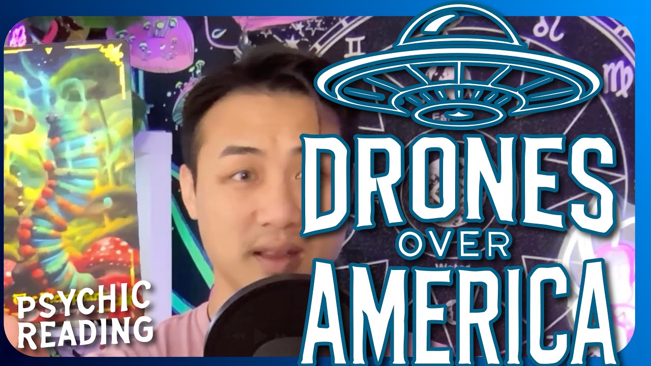 “Hidden Truth Behind The Drones Over America” - Psychic Reading ...